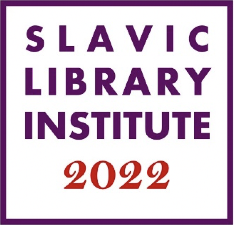Slavic Library Institute 2022 – Slavic, East European & Eurasian ...